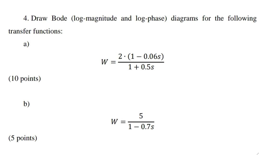 4. Draw Bode (log-magnitude and log-phase) diagrams | Chegg.com