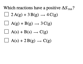 Solved Which reactions have a positive | Chegg.com