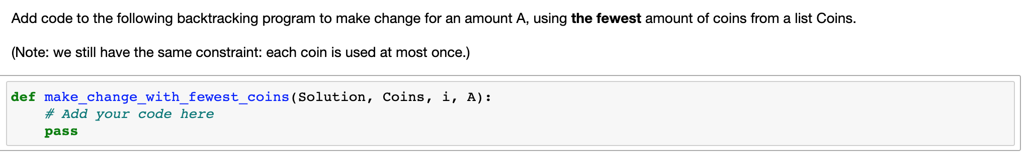Solved Add code to the following backtracking program to | Chegg.com