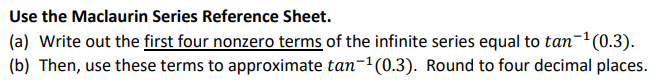 Solved Use the Maclaurin Series Reference Sheet. (a) Write | Chegg.com