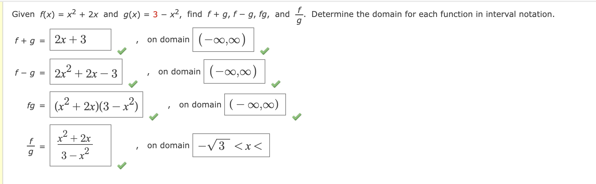 Solved Given f(x)=x2+2x and g(x)=3−x2, find f+g,f−g,fg, and | Chegg.com