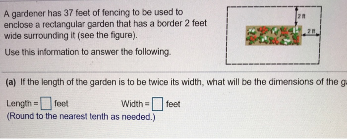 Solved A gardener has 37 feet of fencing to be used to | Chegg.com