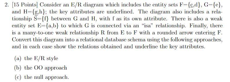 [Solved]: 2. [15 Points] Consider an E/R diagram which inc