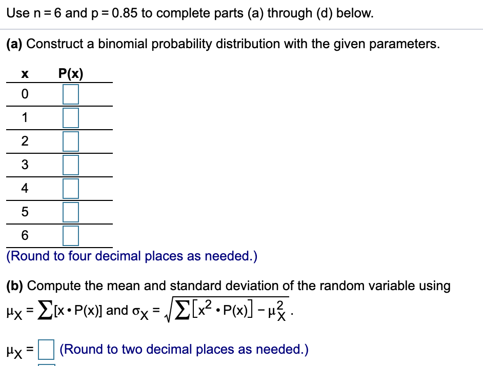 Solved Use n=6 and p=0.85 to complete parts (a) through (d) | Chegg.com