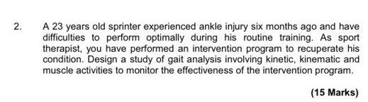 Solved 2. A 23 years old sprinter experienced ankle injury | Chegg.com