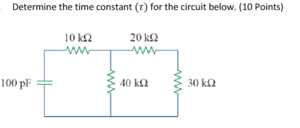 Solved Determine the time constant (τ) ﻿for the circuit | Chegg.com