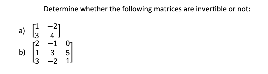 Solved Determine whether the following matrices are | Chegg.com