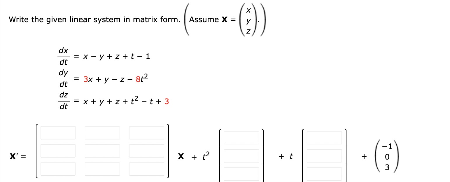 Solved Write the given linear system in matrix form. ( | Chegg.com