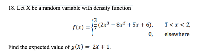 Solved 18. Let X be a random variable with density function | Chegg.com