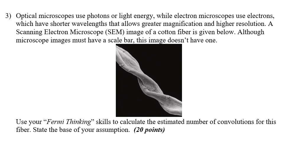 Solved Optical microscopes use photons or light energy, | Chegg.com