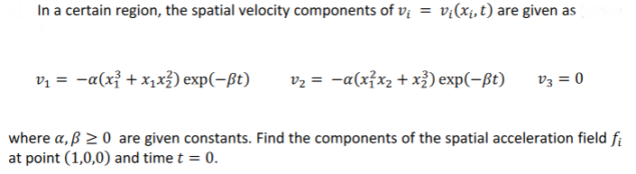 Solved In a certain region, the spatial velocity components | Chegg.com
