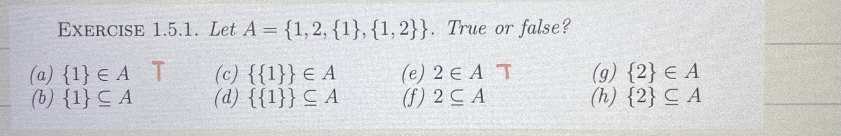 Solved EXERCISE 1.5.1. ﻿Let A={1,2,{1},{1,2}}. ﻿True or | Chegg.com