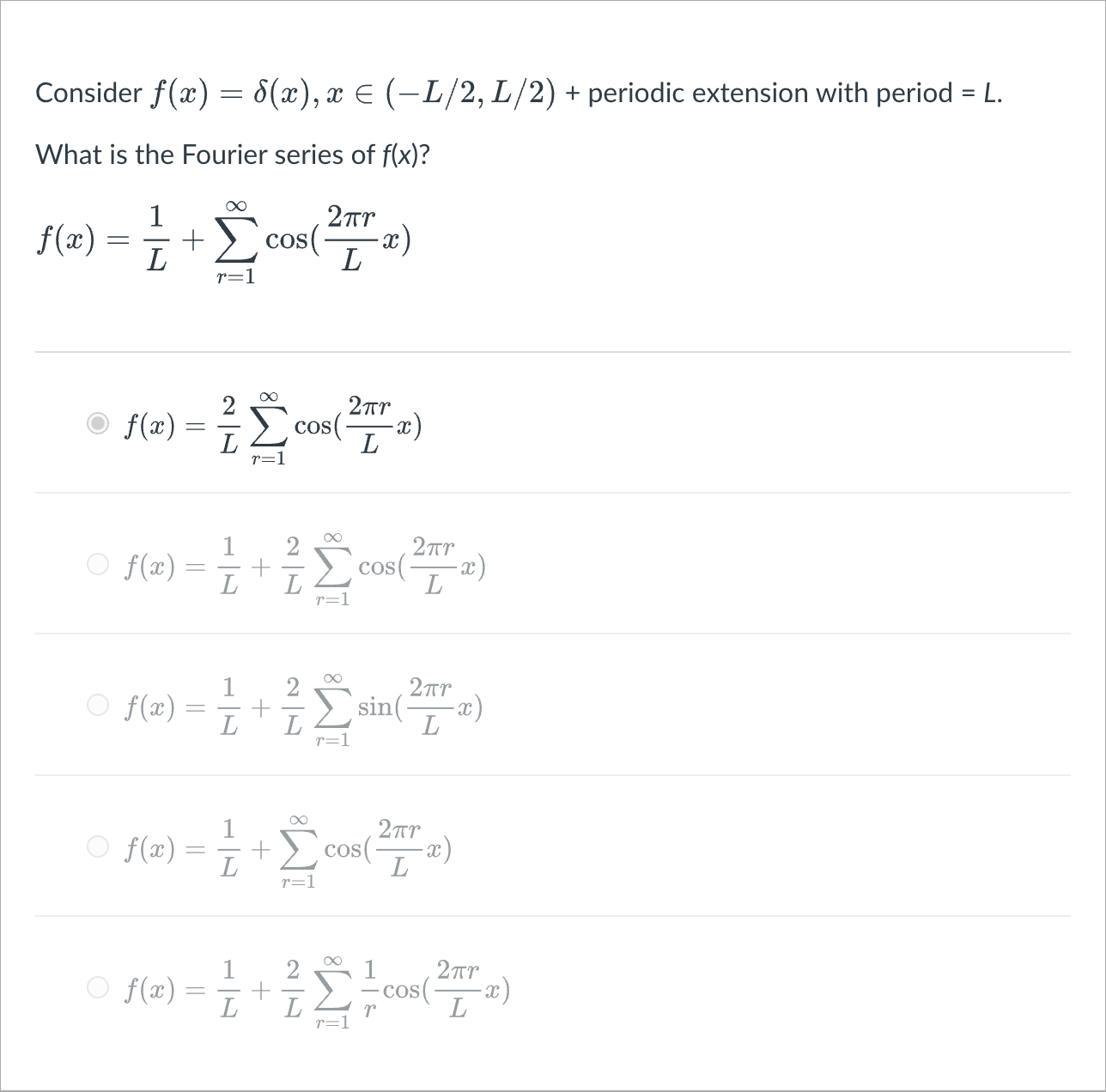 Solved Consider f(x)=δ(x),x∈(−L/2,L/2)+ periodic extension | Chegg.com