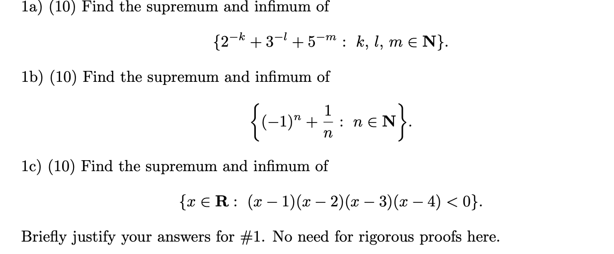 Solved la) (10) Find the supremum and infimum of {2-k + 3-1 | Chegg.com