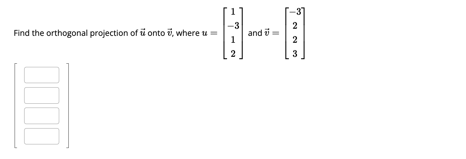 Solved Linear alegbra: Find the orthogonal projection of | Chegg.com