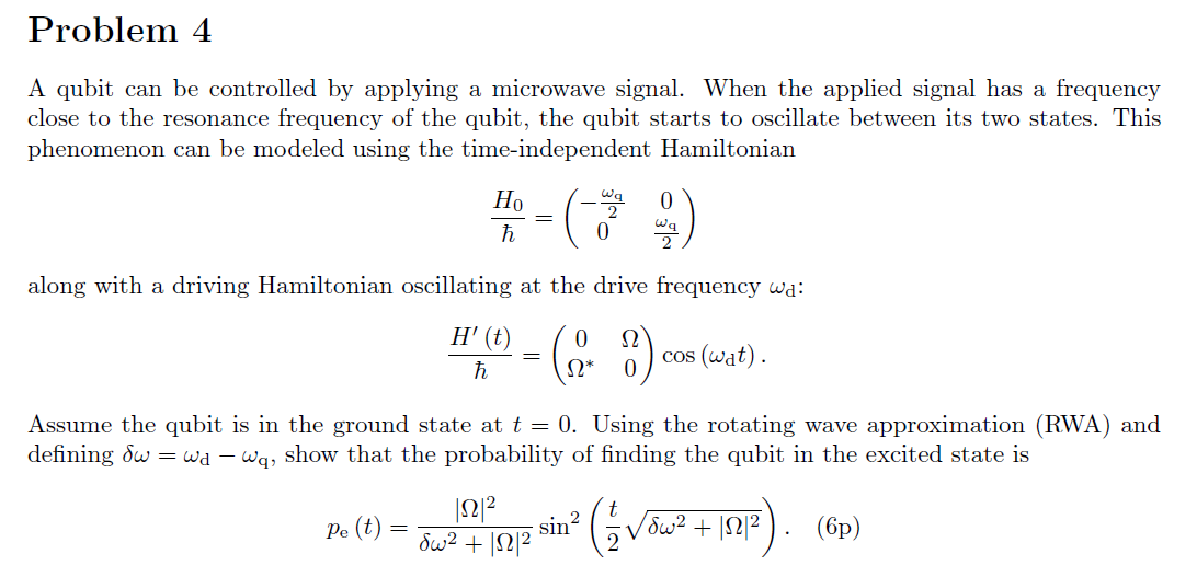 Solved Problem 4A qubit can be ﻿controlled by ﻿applying a | Chegg.com