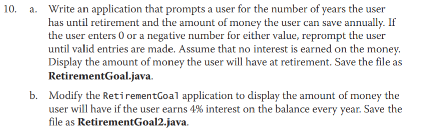 Solved 10. a. Write an application that prompts a user for | Chegg.com