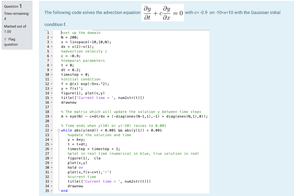 Question 1 Tries remaining: The following code solves | Chegg.com