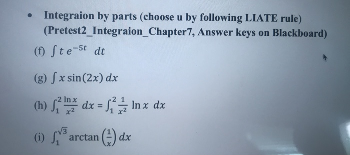 Solved Integraion by parts (choose u by following LIATE | Chegg.com