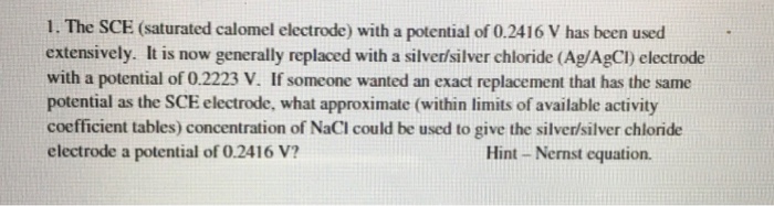 Solved 1. The SCE (saturated calomel electrode) with a | Chegg.com