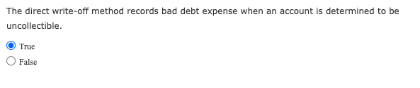 Solved The direct write-off method records bad debt expense | Chegg.com
