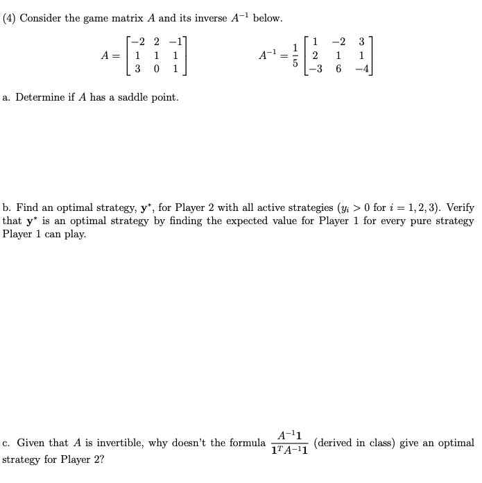 Solved (4) ﻿Consider the game matrix A and its inverse A-1 | Chegg.com