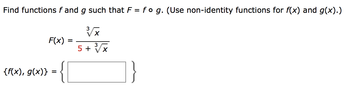 Solved Find functions f and g such that F= fog. (Use | Chegg.com