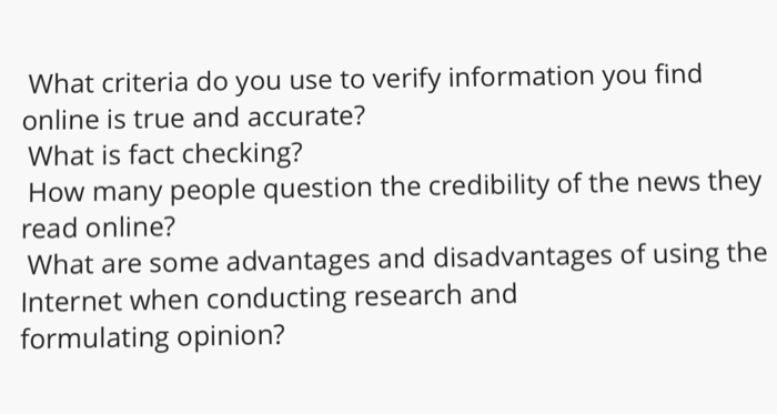 Solved What criteria do you use to verify information you | Chegg.com