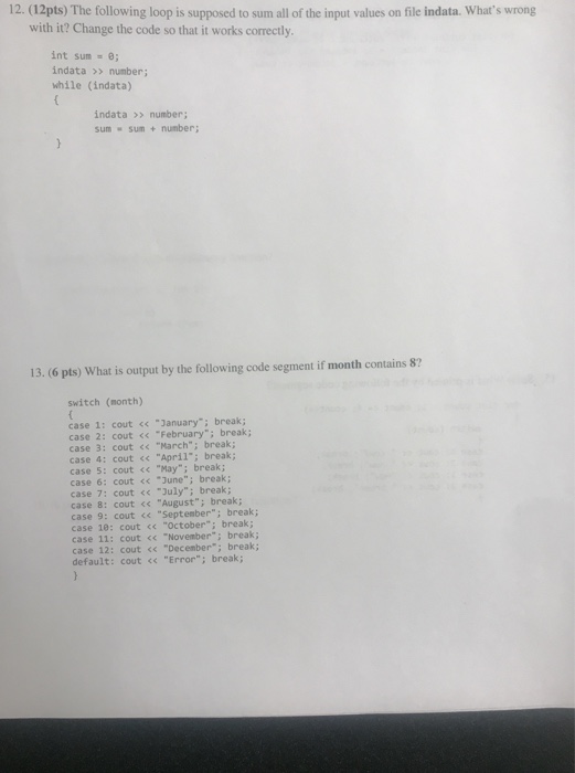 Solved 12. (12pts) The following loop is supposed to sum all | Chegg.com