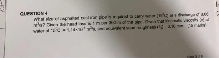 Solved QUESTION 4 What size of asphalted cast-iron pipe is | Chegg.com