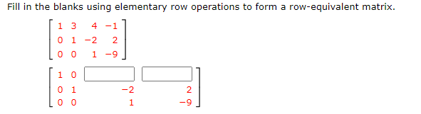 Solved Fill in the blanks using elementary row operations to | Chegg.com