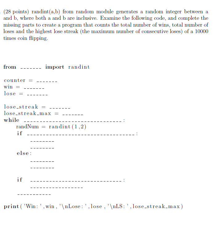 Solved (28 points) randint(a,b fro random module generates a | Chegg.com