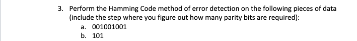 Solved 3 Perform The Hamming Code Method Of Error Detection