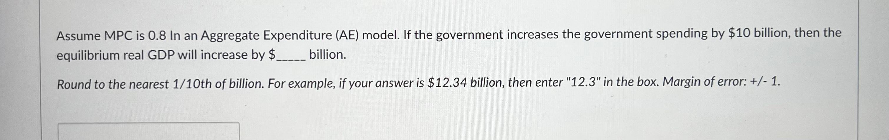 Solved Assume MPC is 0.8 In an Aggregate Expenditure (AE) | Chegg.com