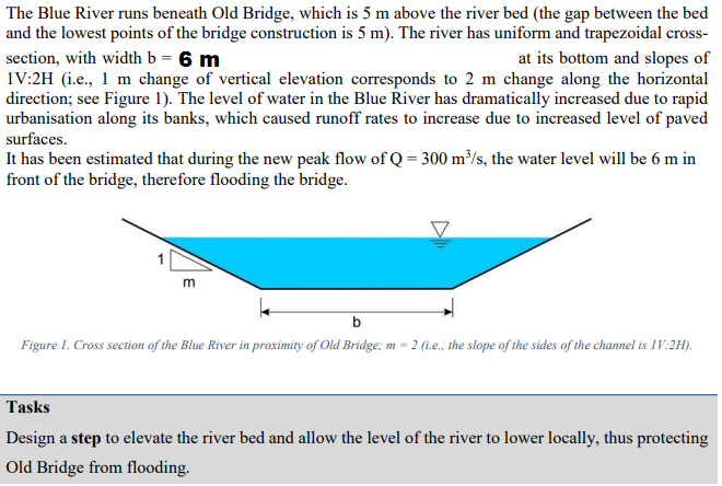 Solved Design a step to elevate the river bed and allow the | Chegg.com