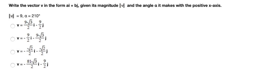Solved Write the vector v in the form ai + bj, given its | Chegg.com