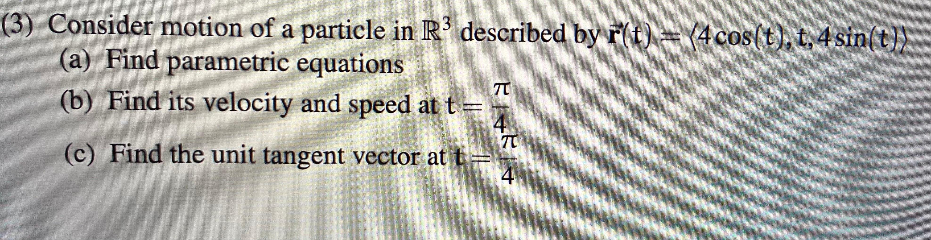 Solved (3) Consider motion of a particle in R3 described by | Chegg.com