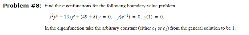 Solved Problem #8: Find the eigenfunctions for the following | Chegg.com