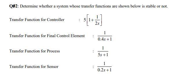 Solved Q#2: Determine whether a system whose transfer | Chegg.com