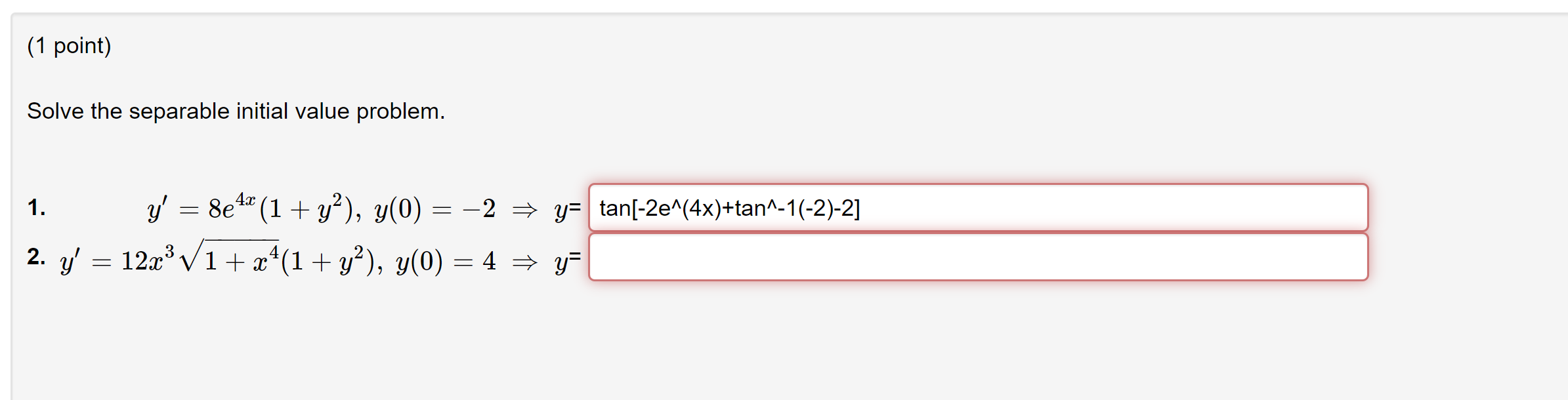 Solved (1 point) Solve the separable initial value problem. | Chegg.com
