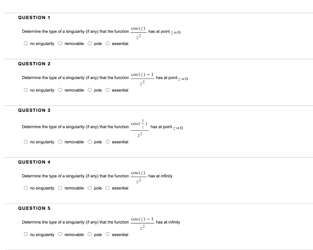 Solved QUESTION 1 Determine the type of a singularity (if | Chegg.com