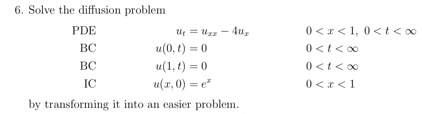 Solved 6. Solve the diffusion problem PDE Ut = Uxx – 4ux BC | Chegg.com