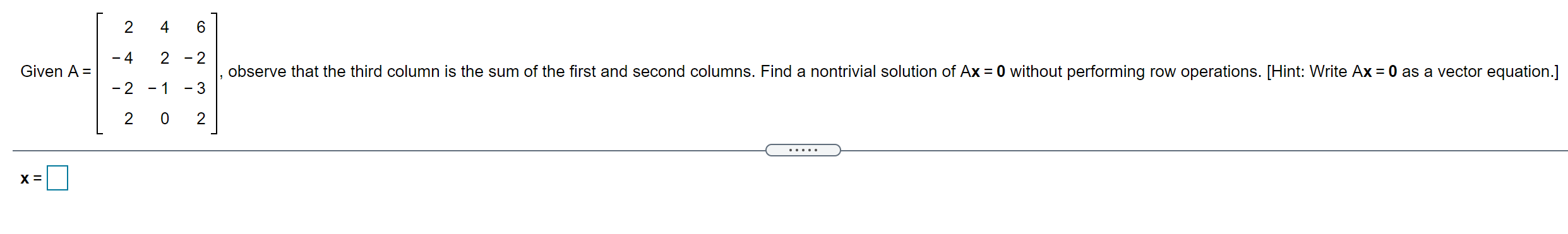 Solved 2 4 6 -4 2 - 2 Given A= observe that the third column | Chegg.com