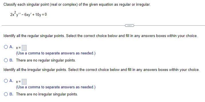 Solved Classify each singular point (real or complex) of the | Chegg.com