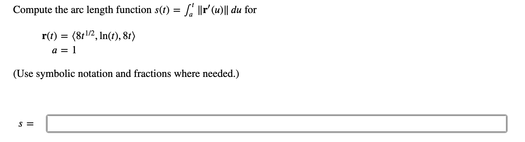 Solved Compute the arc length function s(t) = să ||r' (u)|| | Chegg.com