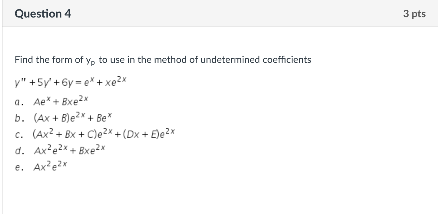 Solved Find the form of yp to use in the method of | Chegg.com