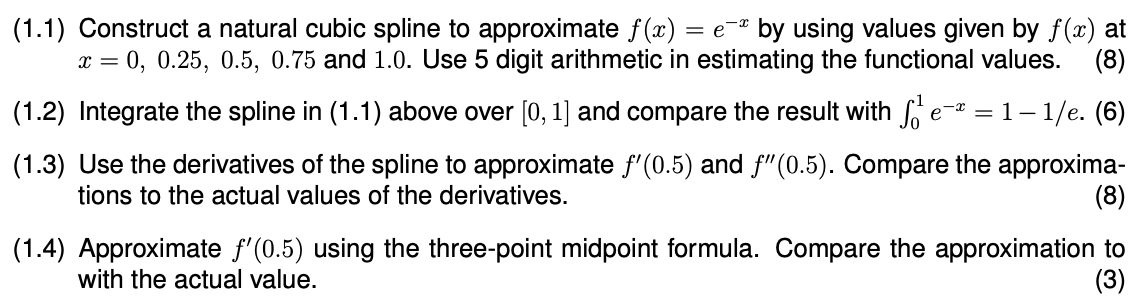 Solved (1.1) Construct a natural cubic spline to approximate | Chegg.com