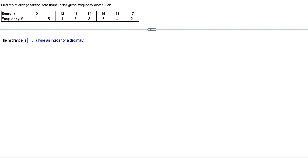 Solved Find the midrange for the data items in the given | Chegg.com Solved Find the midrange for the data items in the given | Chegg.com