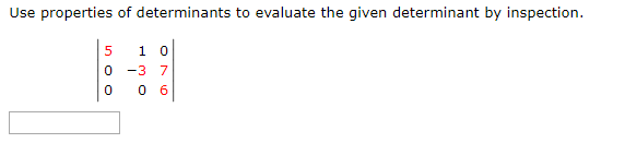 Solved Use properties of determinants to evaluate the given | Chegg.com