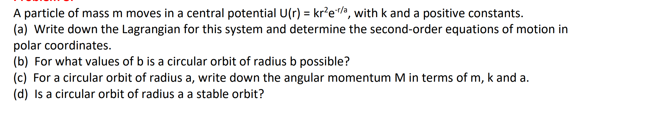 Solved A particle of mass m ﻿moves in a central potential | Chegg.com